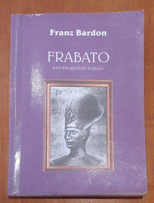 Frabato : avtobiografski roman / Franz Bardon