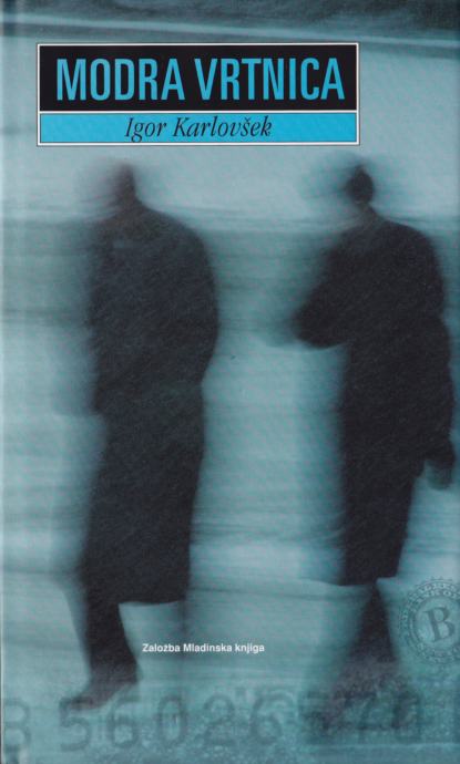 Igor Karlovšek: MODRA VRTNICA