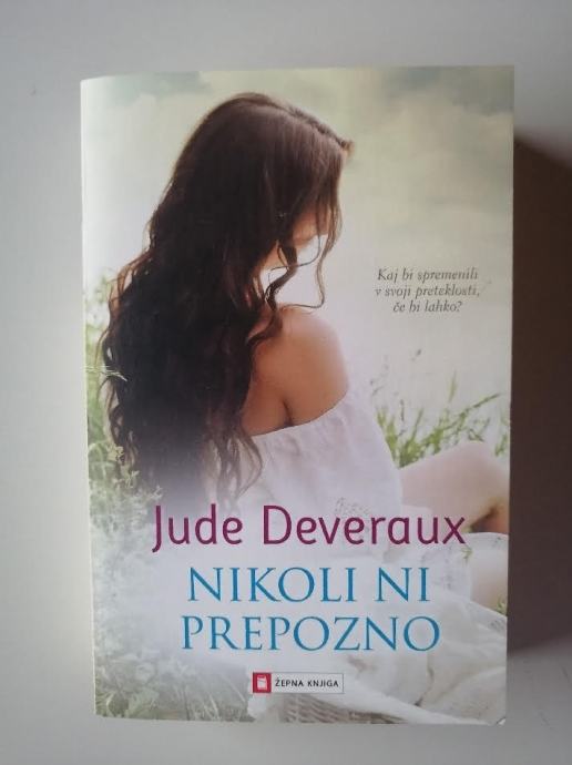 JUDE DEVERAUX, NIKOLI NI PREPOZNO
