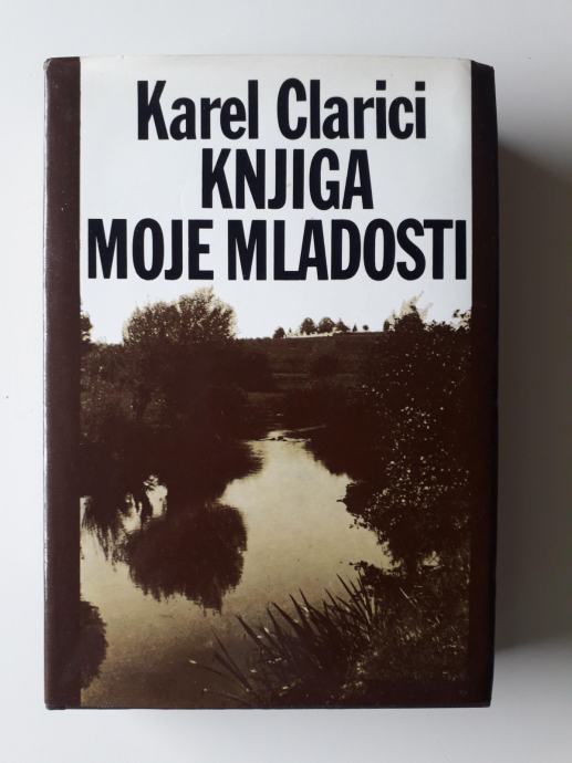 KAREL CLARICI, KNJIGA MOJE MLADOSTI