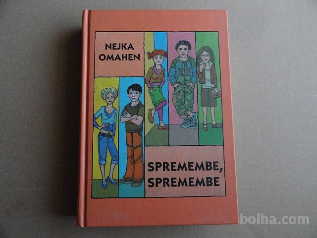 NEJKA OMAHEN, SPREMEMBE, SPREMEMBE