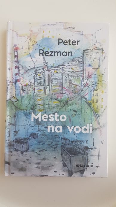 Peter Rezman - Mesto na vodi