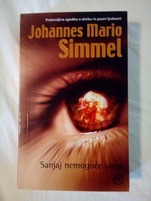 SANJAJ NEMOGOČE SANJE (Johannes Mario Simmel)