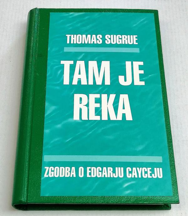 TAM JE REKA, zgodba o Edgarju Cayceju - THOMAS SUGRUE