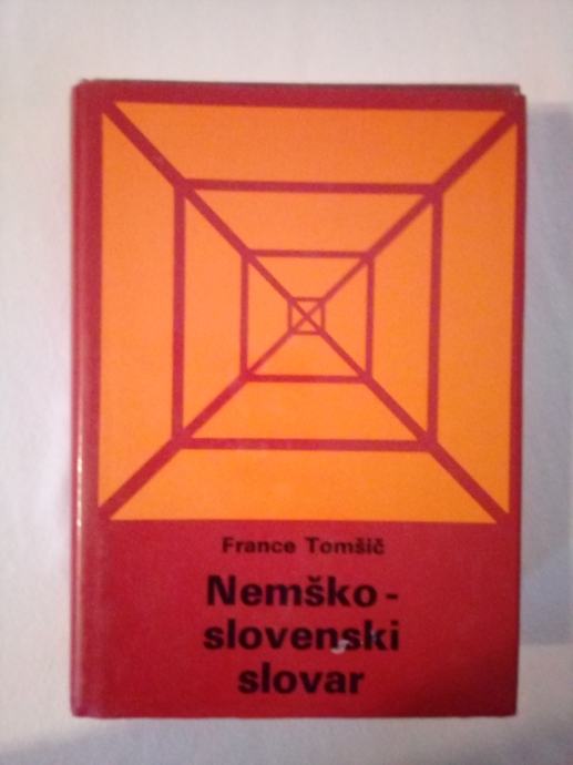 NEMŠKO SLOVENSKI SLOVAR (France Tomšič)