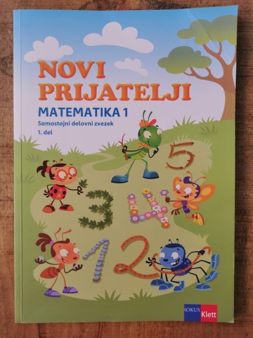 Matematika 1 - 1.del delovni zvezek Novi prijatelji