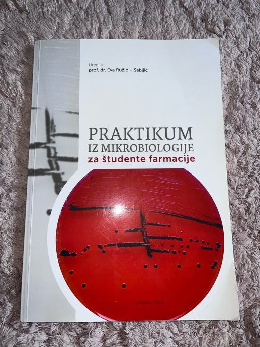 PRAKTIKUM IZ MIKROBIOLOGIJE za študente farmacije (UL FFA)