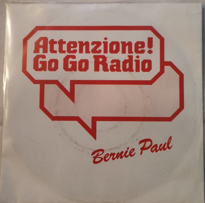 ATTENZIONE GO GO RADIO BERNIE PAUL 7 SINGLE VINIL VG+