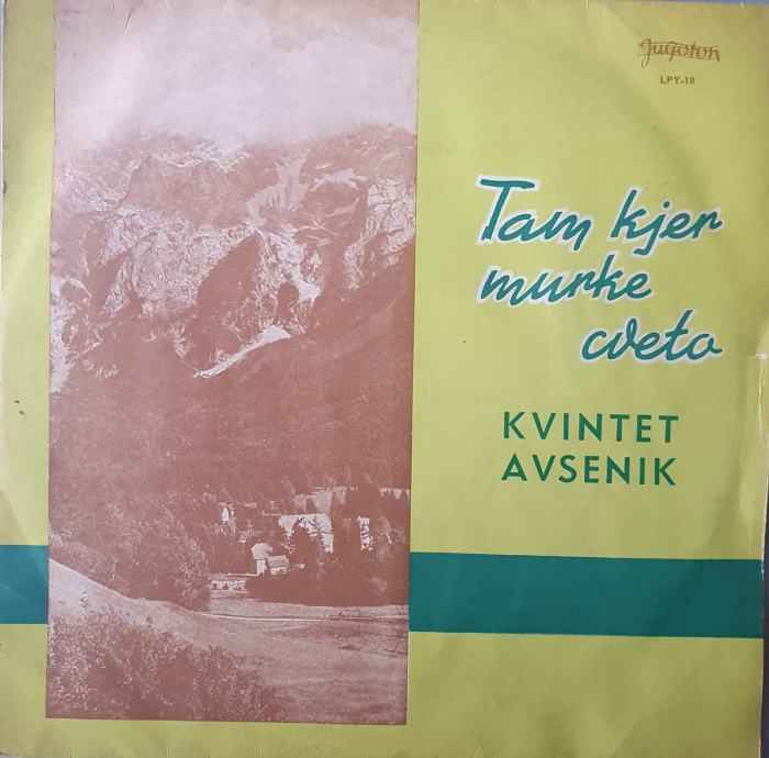 Kvintet Avsenik - Tam kjer murske cveto