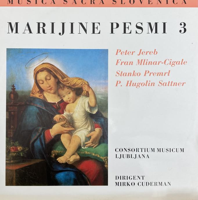 Musica Sacra Slovenica - Marijine pesmi 1,2,3