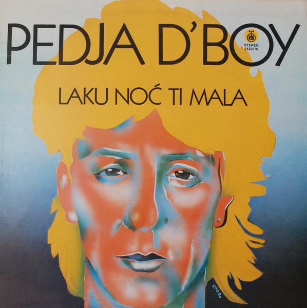 Pedja DBoy & DBoy Band – Laku Noć Ti Mala LP vinyl EX VG++