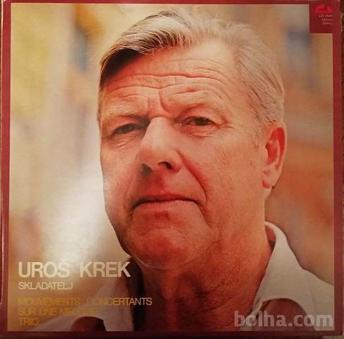 Uroš Krek - Mouvements Concertants / Sur Une Melodie / Trio