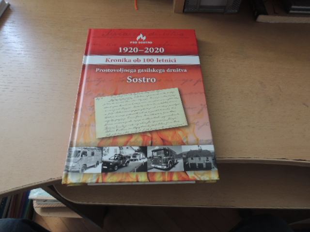 KRONIKA OB 100-LETNICI PGD SOSTRO 1920-2020 A. ANŽIČ IN OSTALI PGD