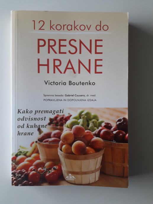 12 KORAKOV DO PRESNE HRANE, VICTORIA BOUTENKO