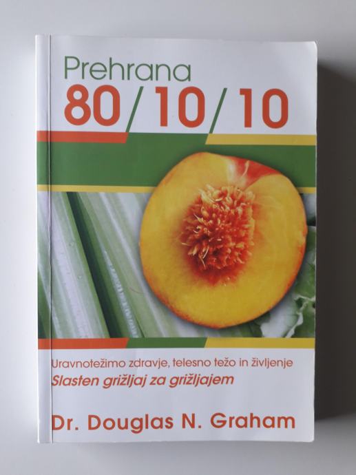 DOUGLAS N. GRAHAM, PREHRANA 80/10/10