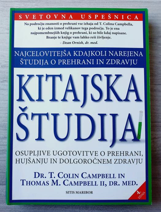 KITAJSKA ŠTUDIJA T. Collin Campbell Thomas M. Campbell
