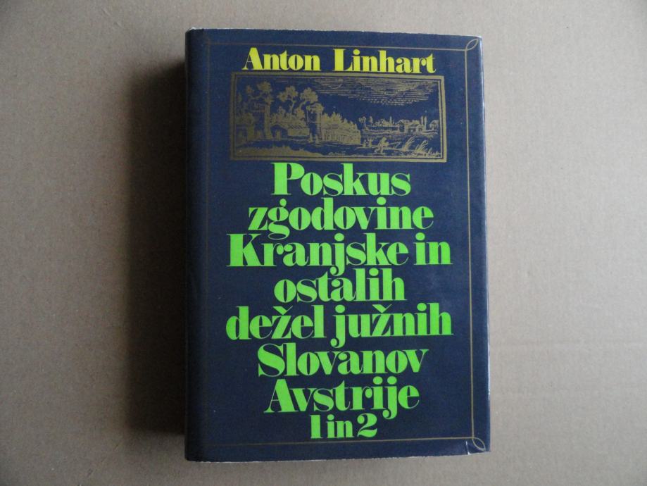 ANTON LINHART, POSKUS ZGODOVINE KRNJSKE IN OSTALIH DEŽEL JUŽNIH