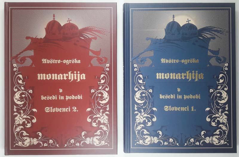 AVSTRO-OGRSKA MONARHIJA V BESEDI IN PODOBI: SLOVENCI 1 IN 2