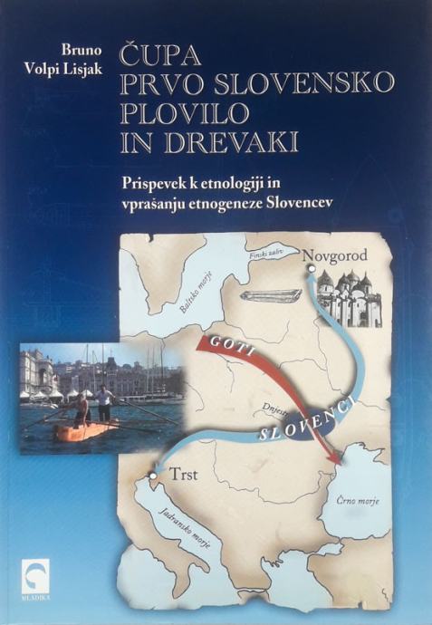 ČUPA; PRVO SLOVENSKO PLOVILO IN DREVAKI, Bruno Volpi Lisjak