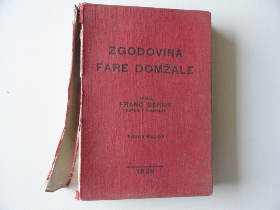 FRANC BERNIK, ZGODOVINA FARE DOMŽALE, 1939, DRUGA KNJIGA