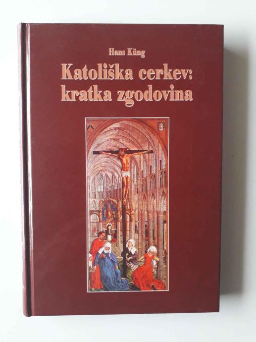 HANS KUNG, KATOLIŠKA CERKEV, KRATKA ZGODOVINA