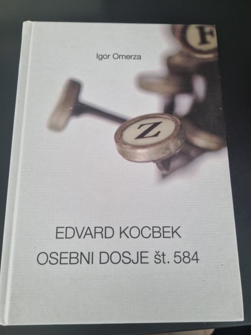 IGOR OMERZA, EDVARD KOCBEK, OSEBNI DOSJE ŠT.584