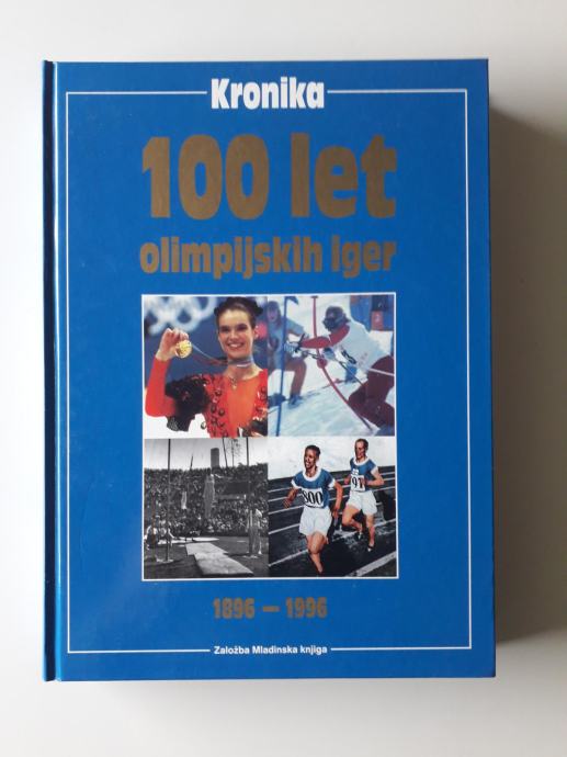 KRONIKA, 100 LET OLIMPIJSKIH IGER, 1896-1996