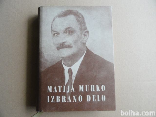 MATIJA MURKO, IZBRANO DELO