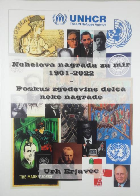 NOBELOVA NAGRADA ZA MIR 1901 - 2022 / POSKUS ZGODOVINE DELCA NEKE NAGR
