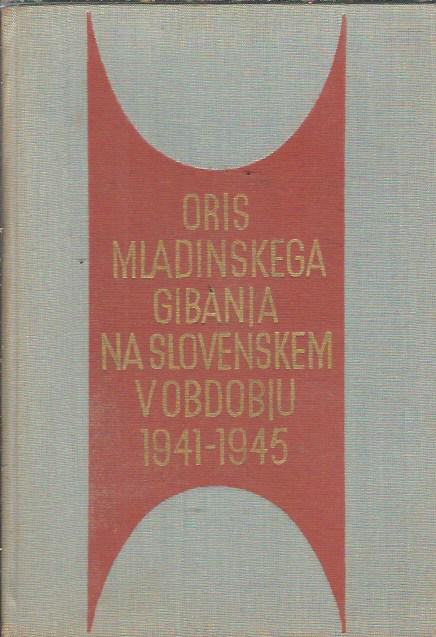 Oris mladinskega gibanja na Slovenskem v obdobju 1941-1945