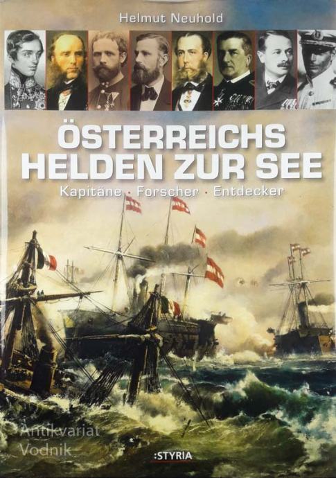 OSTERREICHS HELDEN ZUR SEE, Helmut Neuhold
