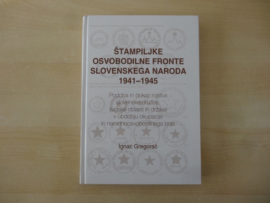 ŠTAMPILJKE OSVOBODILNE FRONTE SLOVENSKEGA NARODA 1941 - 1945 Gregorač
