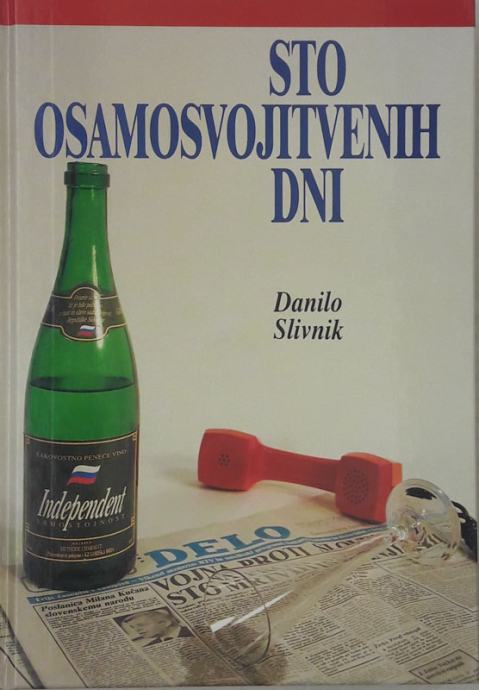 STO OSAMOSVOJITVENIH DNI Danilo Slivnik