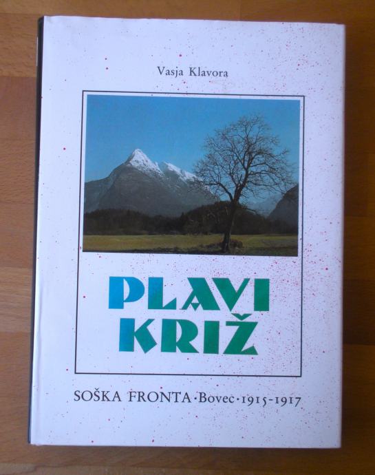 Vasja Klavora, Plavi križ: Soška fronta / Bovec 1915-1917