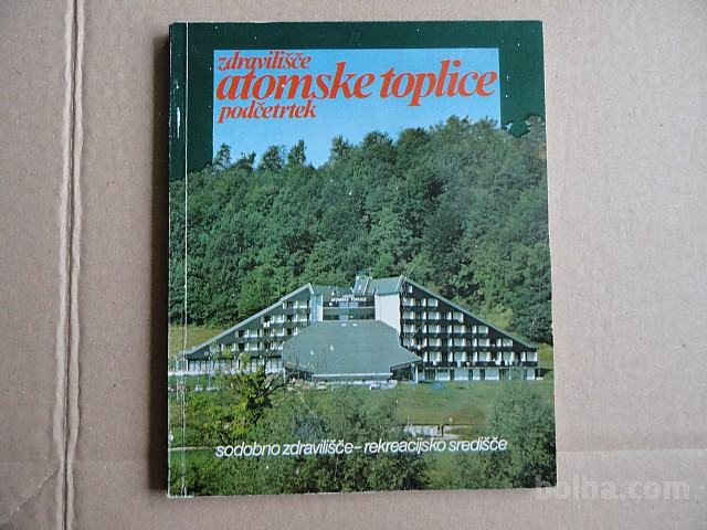 ZDRAVILIŠČE ATOMSKE TOPLICE, PODČETRTEK