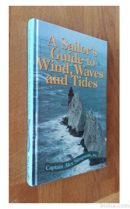 A Sailors Guide to Wind, Waves and Tides - Alex Simpson