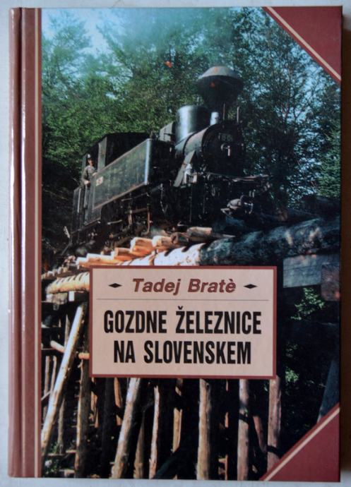 Gozdne železnice na Slovenskem, Tadej Brate