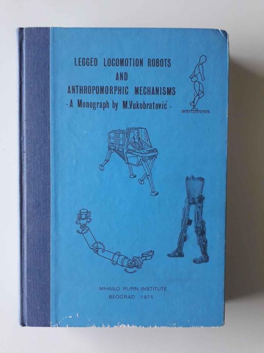 LEGGED LOCOMOTION ROBOTS AND ANTHROPOMORPHIC MECHANISMS