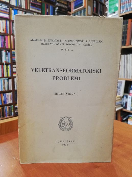 Milan Vidmar: Veletransformatorski problemi