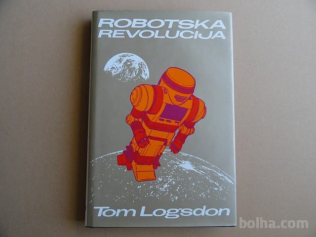 ROBOTSKA REVOLUCIJA, TOM LOGSDON