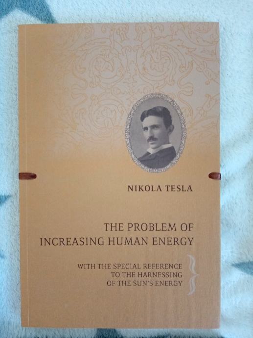 The Problem of Increasing Human Energy (Nikola Tesla) Book
