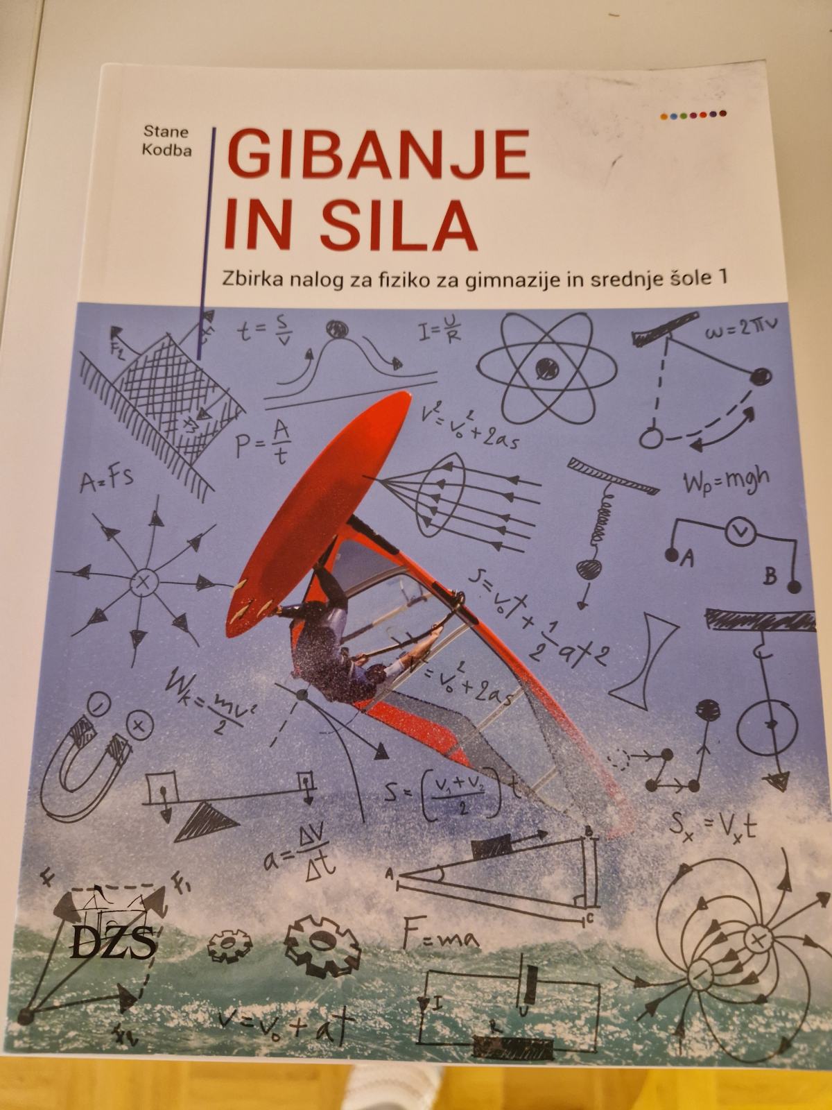 Gibanje in sila - zbirka nalog za fiziko, 1. letnik