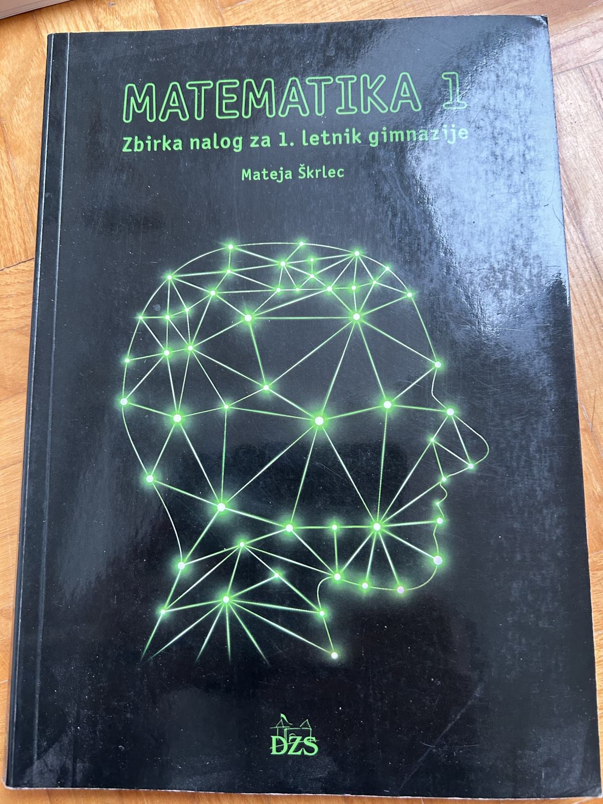 Matematika 1 - zbirka nalog za 1 letnik gimnazije