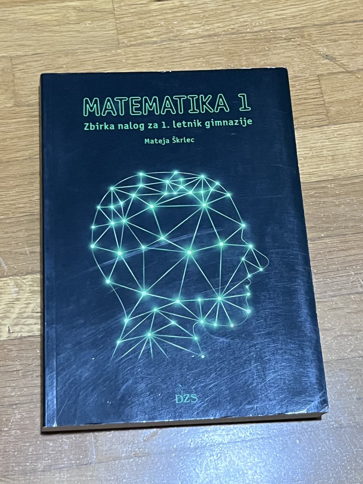 Matematika 1: zbirka nalog za 1.letnik gimnazije