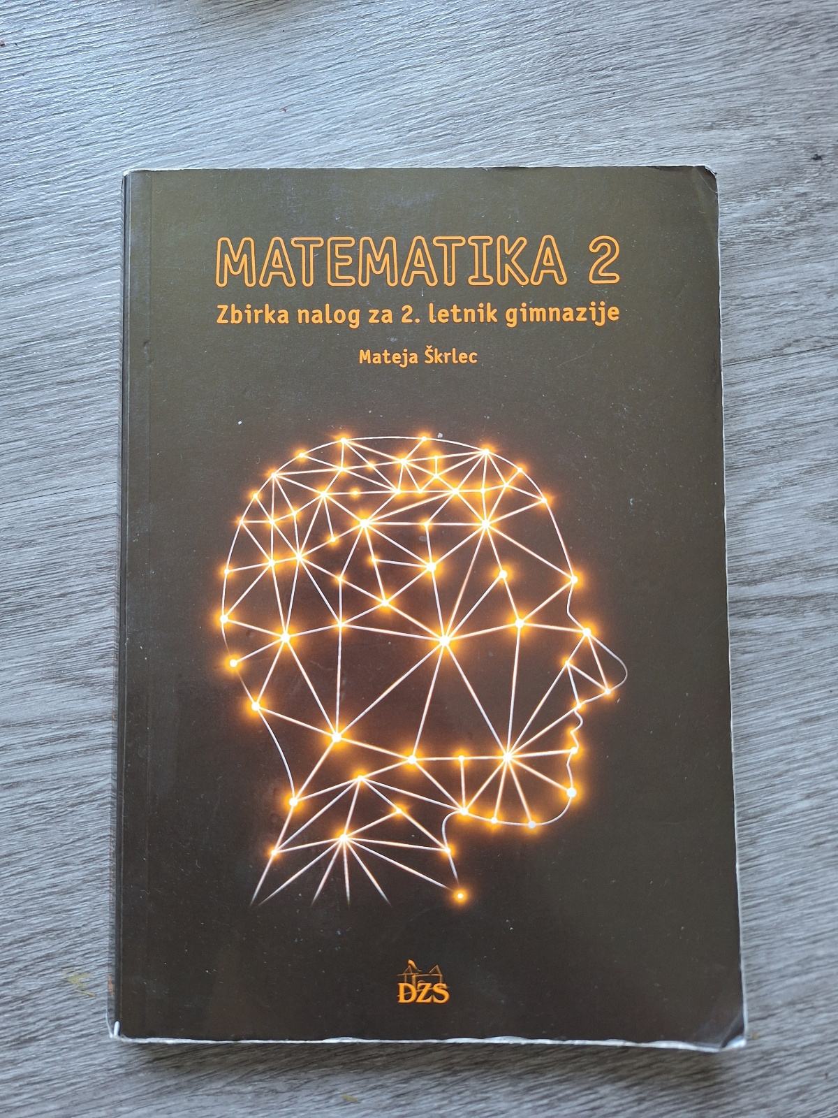 Matematika 2, Zbirka nalog za 2. letnik gimnazije, Mateja Škrlec