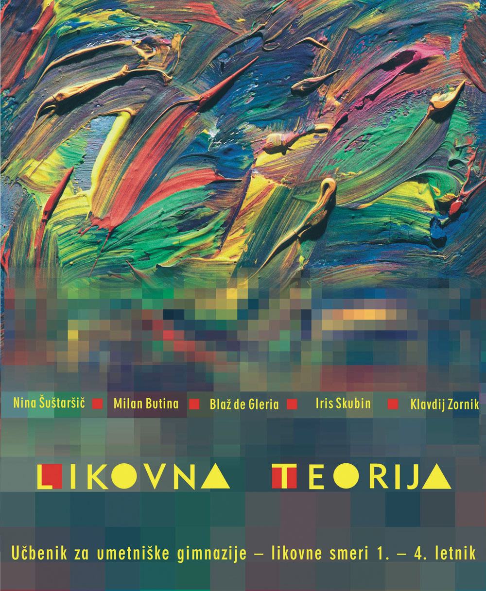 LIKOVNA TEORIJA, učbenik (Šušteršič, Butina)