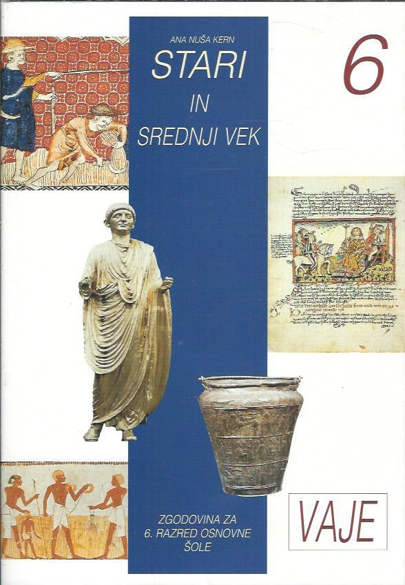 Stari in srednji vek : zgodovina za 6. razred osnovne šole. Vaje