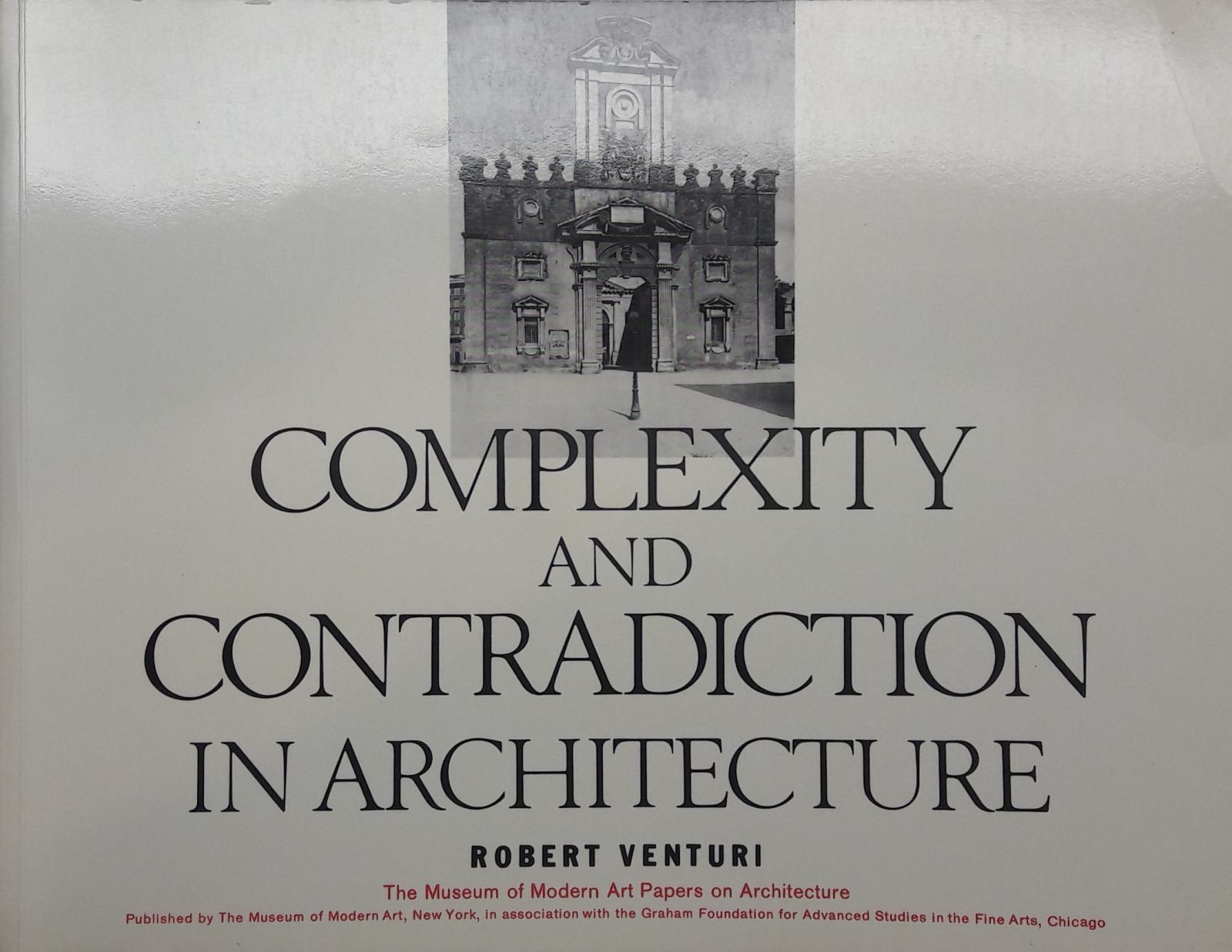 COMPLEXITY AND CONTRADICTION IN ARCHITECTURE, Robert Venturi
