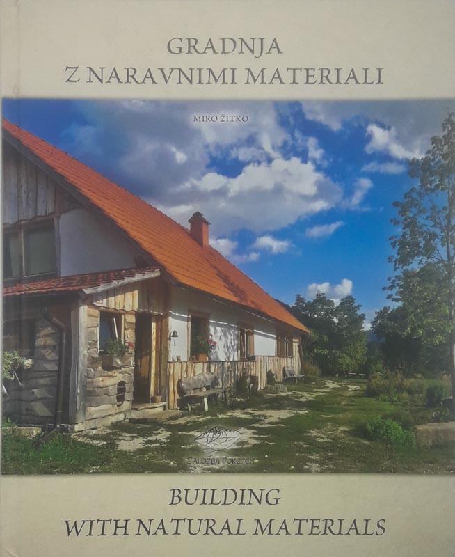 GRADNJA Z NARAVNIMI MATERIALI / BUILDING WITH NATURAL MATERIALS, Mirko