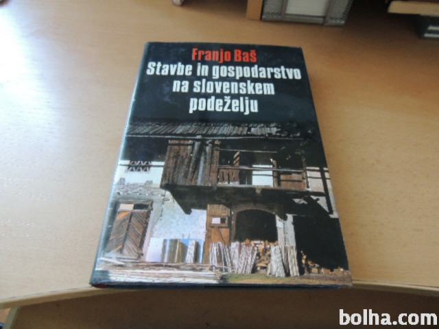 STAVBE IN GOSPODARSTVO NA SLOVENSKEM PODEŽELJU F. BAŠ SLOVENSKA